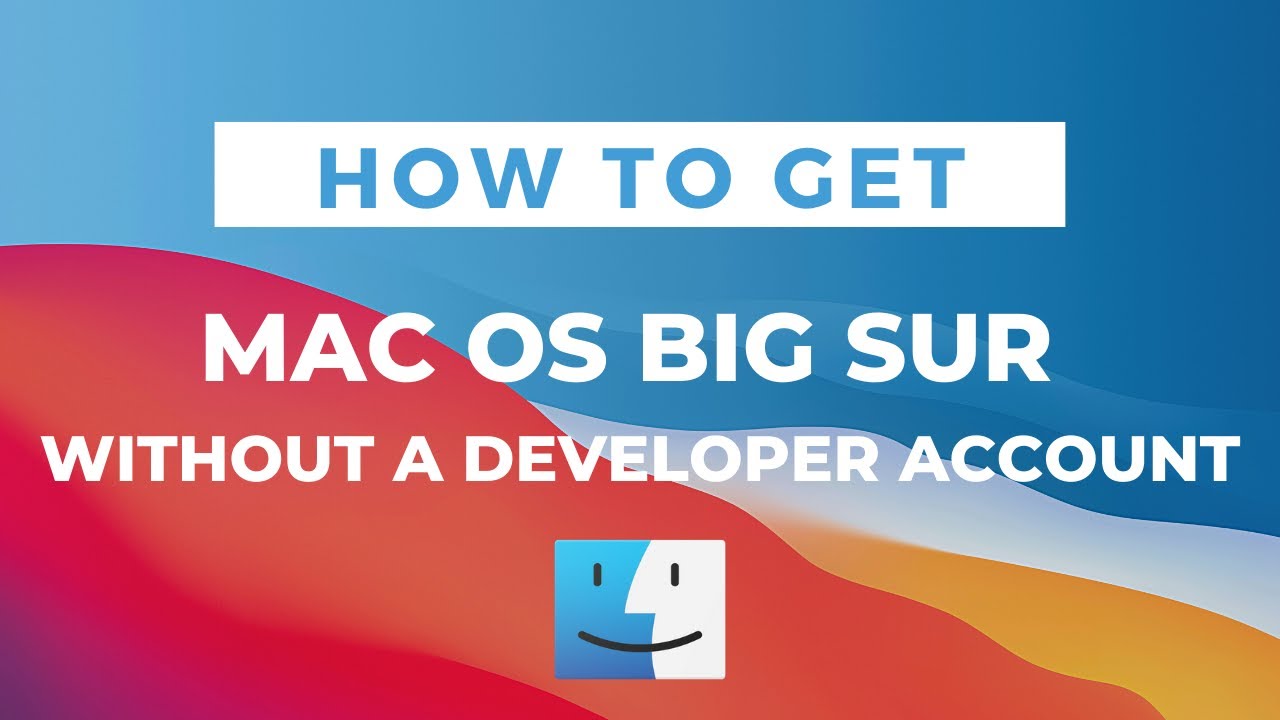 Download and Installing Mac OS Big Sur without a Developer Account ...