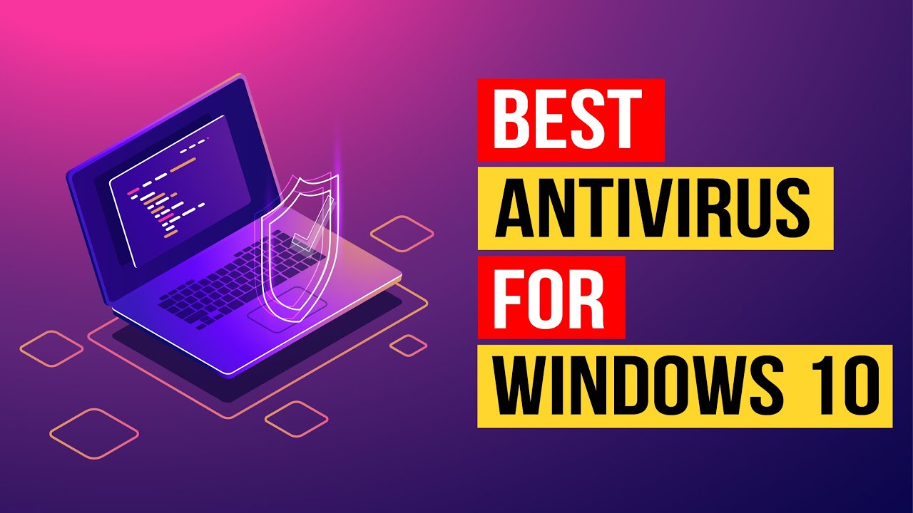 Best Antivirus for Windows 10: Is Windows Defender Good Enough - ISORIVER